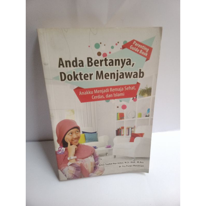 Jual BUKU ASLI ANDA BERTANYA DOKTER MENJAWAB ANAKKU MENJADI REMAJA SEHAT CERDAS DAN ISLAMI ...