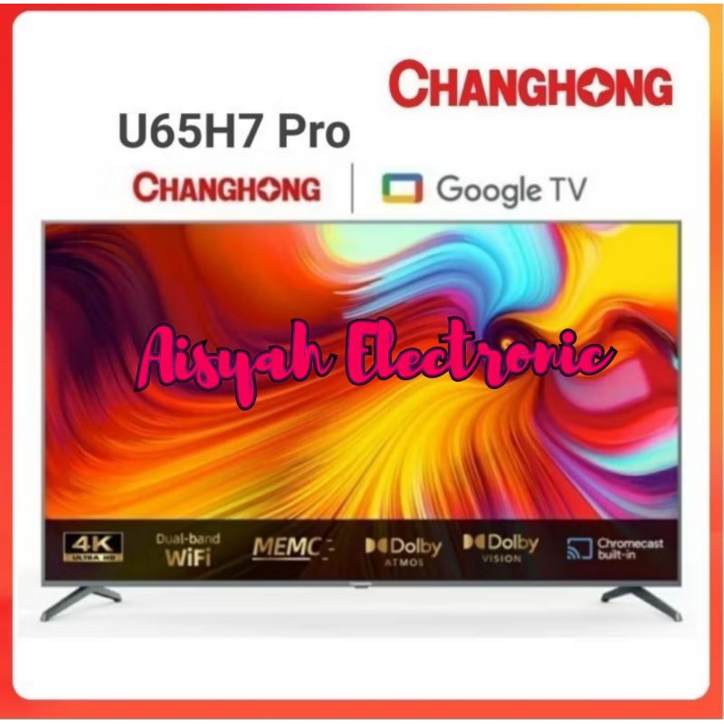 Jual GOOGLE TV CHANGHONG 65H7PRO 65 INCI UHD 4K GARANSI RESMI | Shopee ...