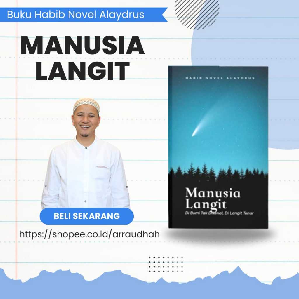 Jual BUKU MANUSIA LANGIT KARYA HABIB NOVEL ALAYDRUS - KISAH PARA ...