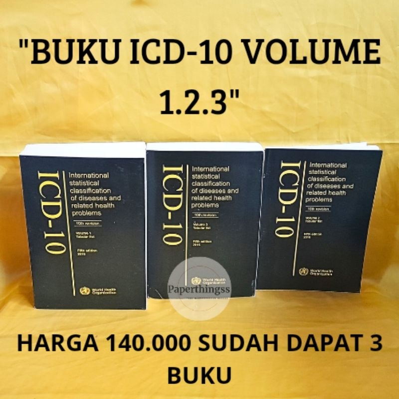 Jual 1 PAKET BUKU ICD-10 VOLUME 1,2,3 SOFT COVER TERLARIS ( SUDAH DAPAT ...