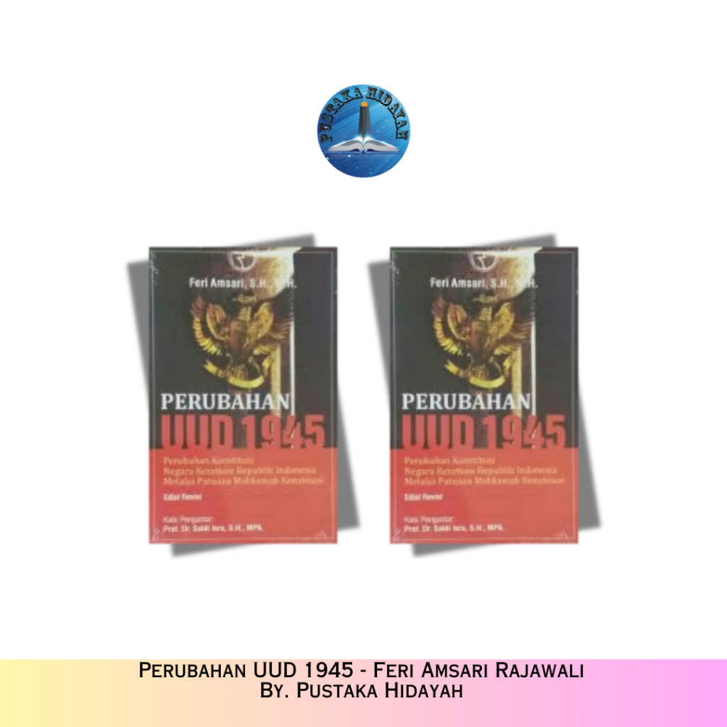 Jual Perubahan UUD 1945 - Feri Amsari Rajawali | Shopee Indonesia