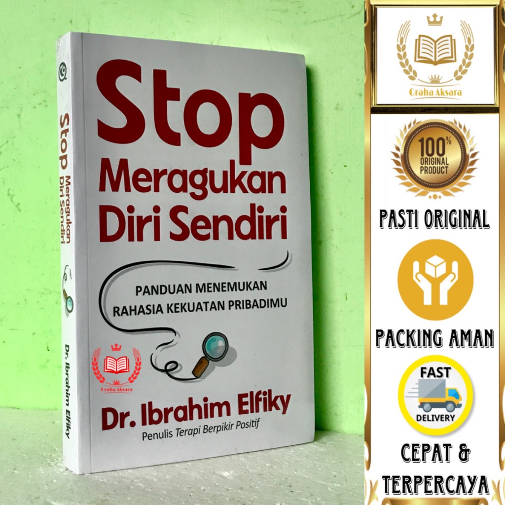 Jual Buku Stop Meragukan Diri Sendiri - Panduan Menemukan Rahasia ...