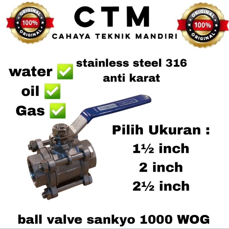 Jual SANKYO 1000 WOG ball valve 3p stainless steel sus ss 316 anti karat full bore ukuran 1.1/2 ...