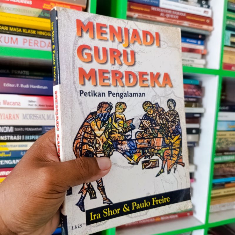 Jual (ORI) buku menjadi guru merdeka petikan pengalaman - Ira shor ...