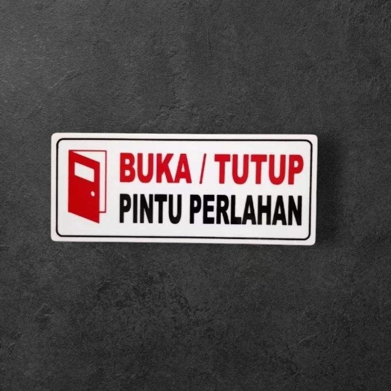 Jual Akrilik sign / papan nama BUKA-TUTUP PINTU PERLAHAN | Shopee Indonesia