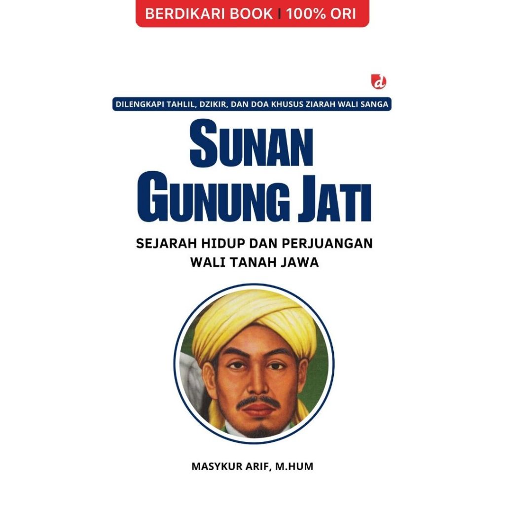 Jual Berdikari - Sunan Gunung Jati Sejarah Hidup dan Perjuangan Wali Tanah Jawa - Diva Press ...