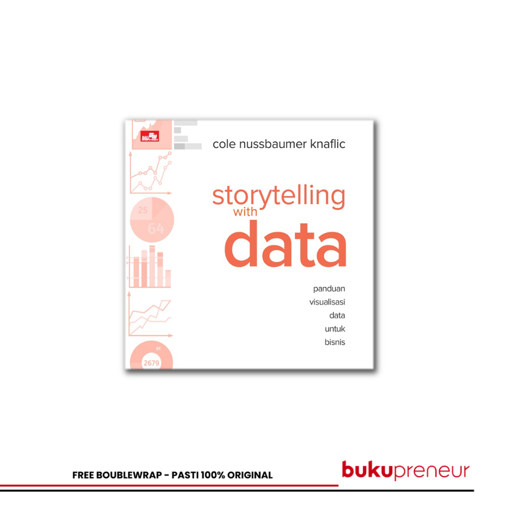 Jual Bukupreneur - Storytelling with Data - Cole Nussbaumer Knaflic ...