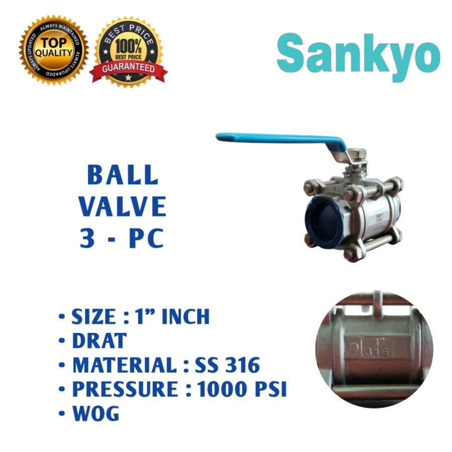 Jual Ball Valve 1" inch 3PC SANKYO 1000 Wog Stop Kran Drat SS316 Stainles 3 PC Stop Kran Air 1 ...