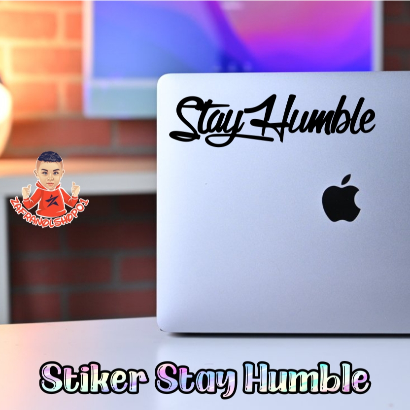 Jual Sticker Cutting Stay Humble Stiker Stay Humble Mobil Laptop Motor ...