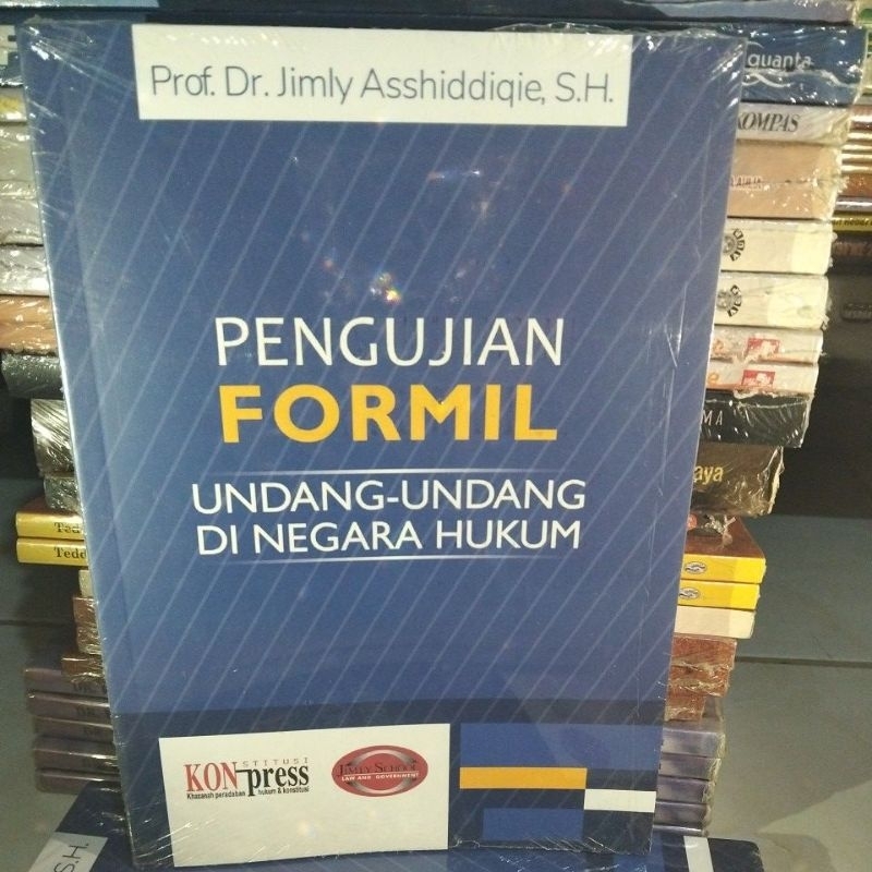 Jual PENGUJIAN FORMIL UNDANG-UNDANG DI NEGARA HUKUM PROF.DR.JIMLY ...