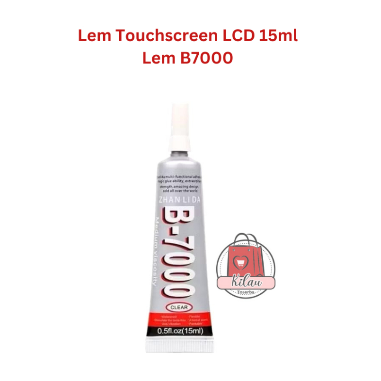 Jual Lem Touchscreen LCD 15ml / Lem B7000 / Lem B-7000 Lem Touch Screen ...