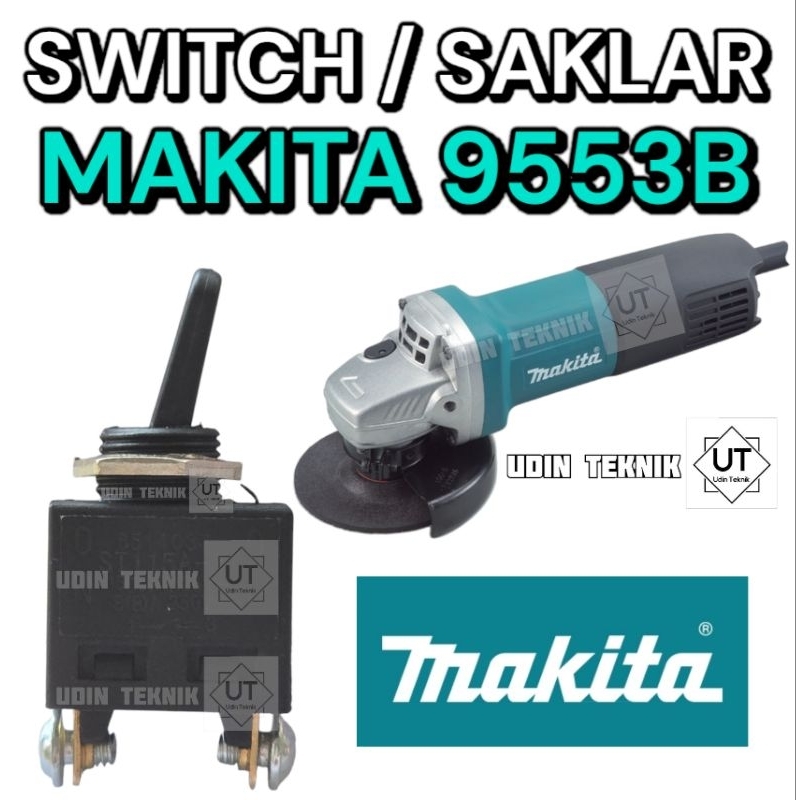 Jual SWITCH MAKITA 9553B SAKLAR MESIN GERINDA TANGAN 4" MAKITA 9553 B ...