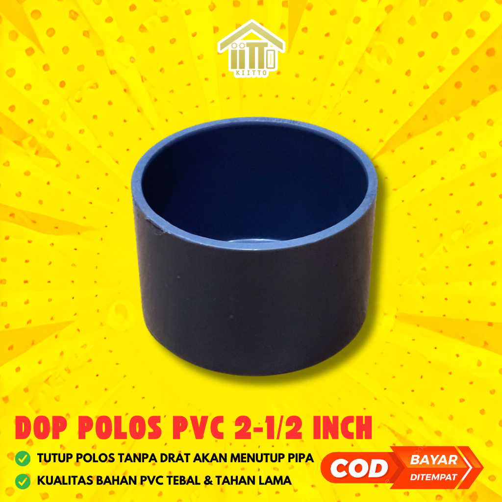 Jual DOP CAP POLOS / TUTUP PIPA PVC PLASTIK 2-1/2 INCH / DOP 2.5" PVC ...