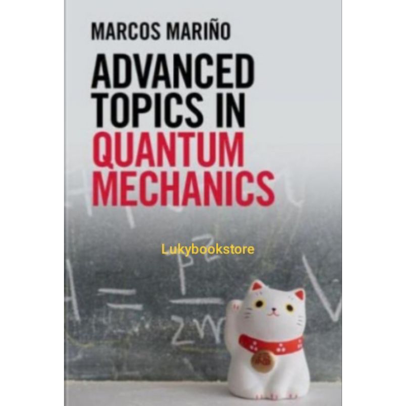 Jual Buku Fisik Advanced Topics in Quantum Mechanics by Marcos Mariño ...