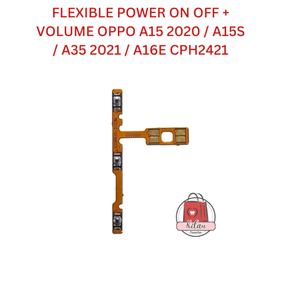 Jual FLEXIBLE POWER ON OFF + VOLUME OPPO A15 2020 / A15S / A35 2021 / A16E CPH2421 FLEX TOMBOL ...