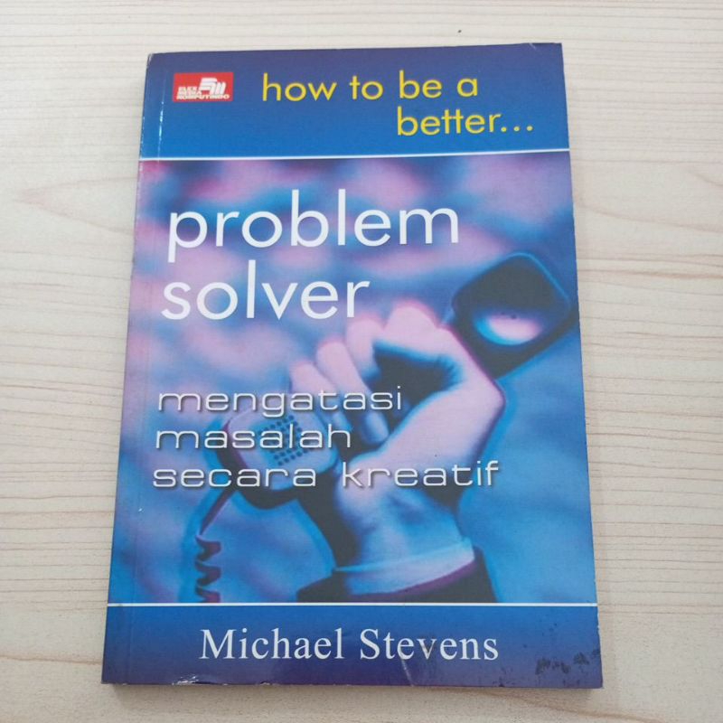 Jual BUKU HOW TO BE A BETTER PROBLEM SOLVER OLEH MICHAEL STEVENS ...