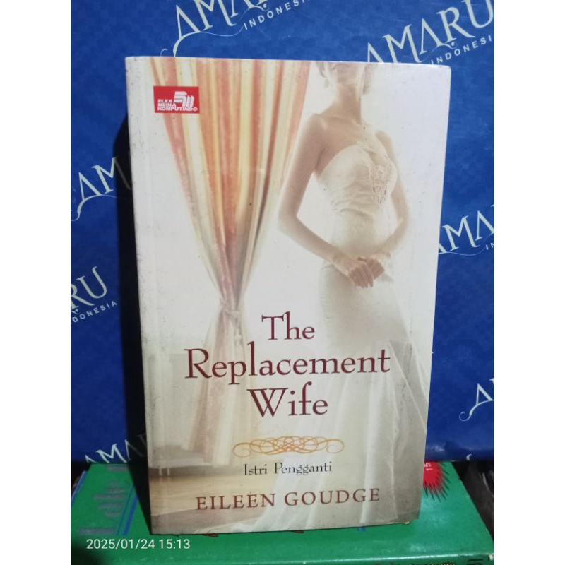 Jual ORIGINAL NOVEL THE REPLACEMENT WIFE ISTRI PENGGANTI EILLEEN G ...