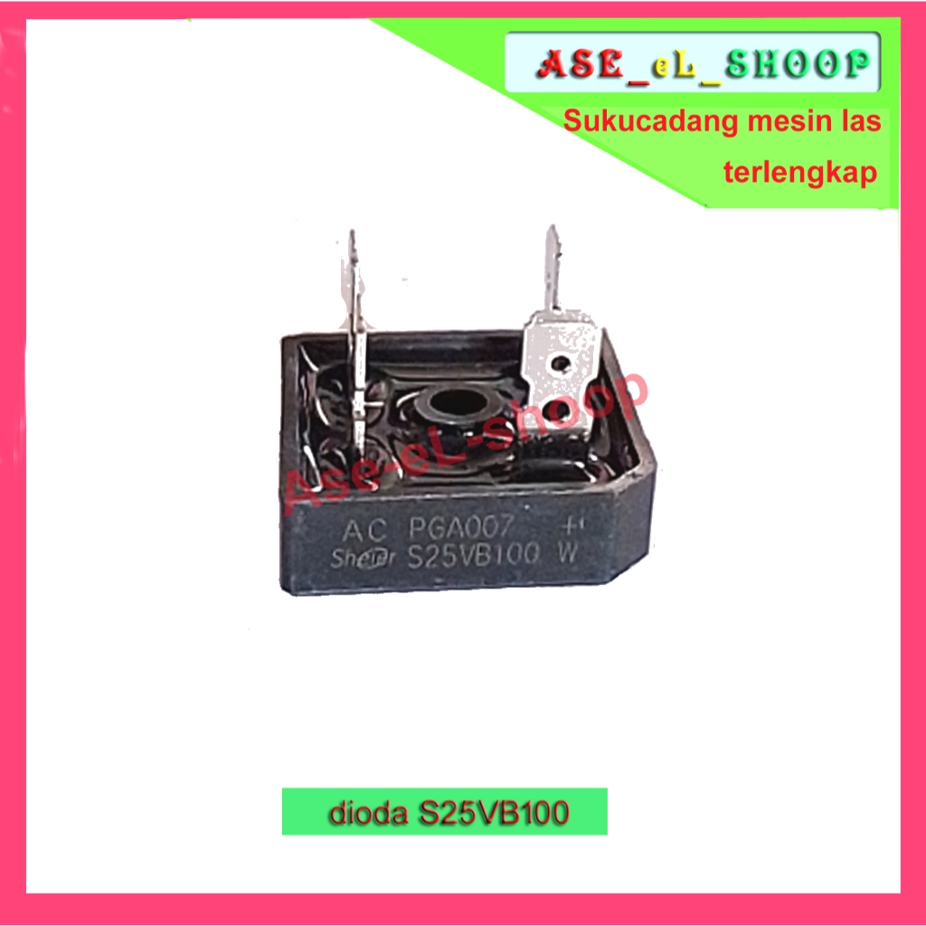Jual Dioda BRIDGE S25VB100 Dioda Mesin Las | Shopee Indonesia