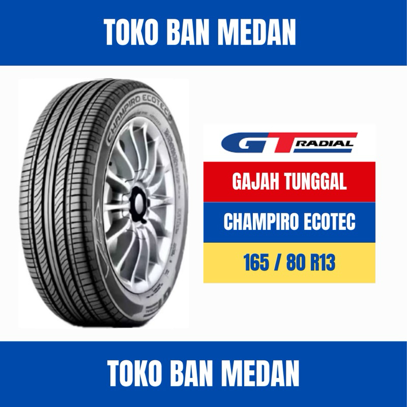Jual BAN GT RADIAL 165/80 R13 CHAMPIRO ECOTEC | Shopee Indonesia