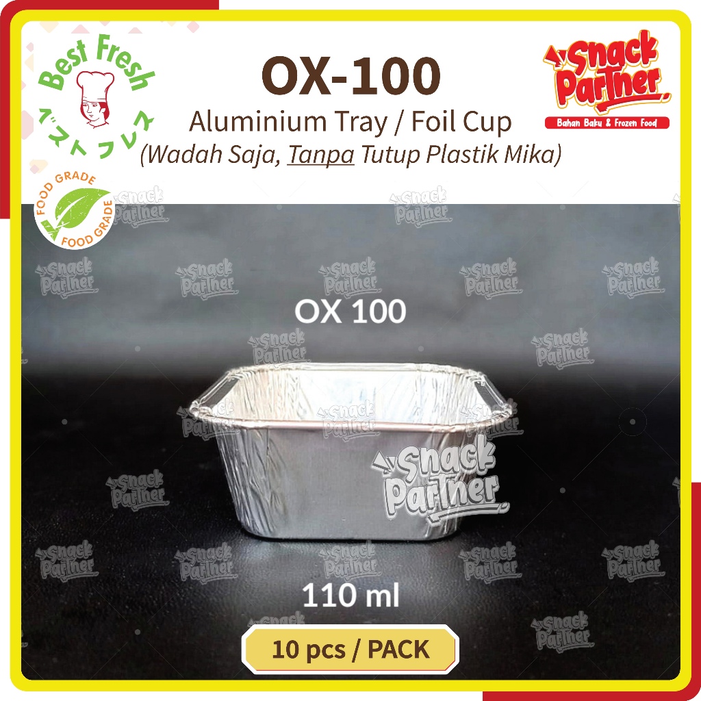 Jual ALUMINIUM TRAY FOIL | OX100 (10 PCS) 110 ML - Cup Tempat Wadah Kue Oven OX 100 BEST FRESH ...