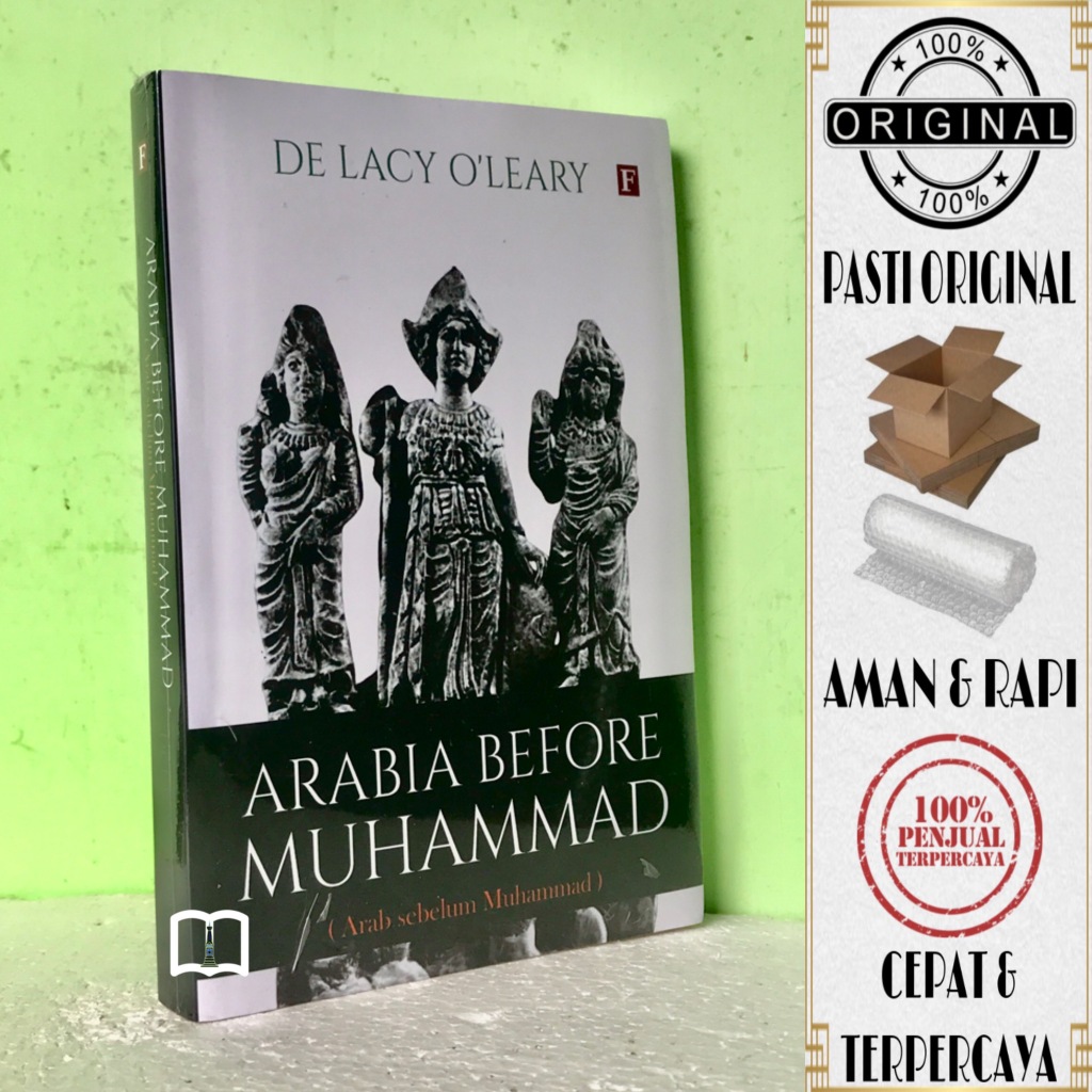 Jual Buku Arabia Before Muhammad - Arab Sebelum Muhammad - De Lacy O ...