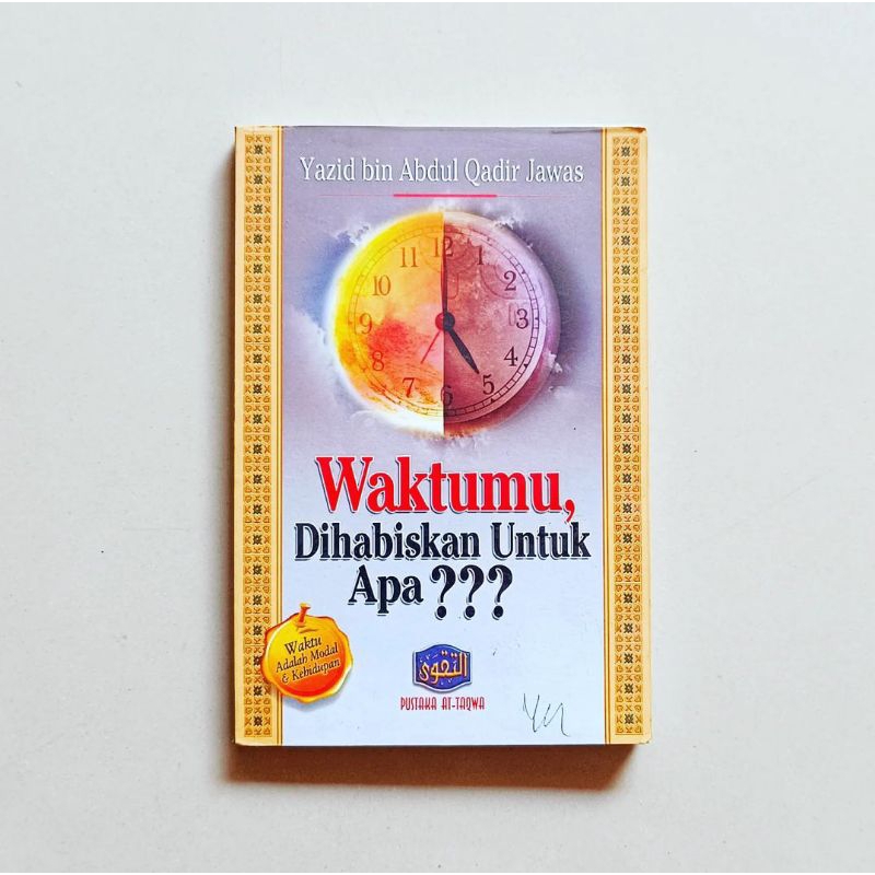 Jual WAKTUMU DIHABISKAN UNTUK APA??? Karya Yazid bin Abdul Qadir Jawas | Shopee Indonesia