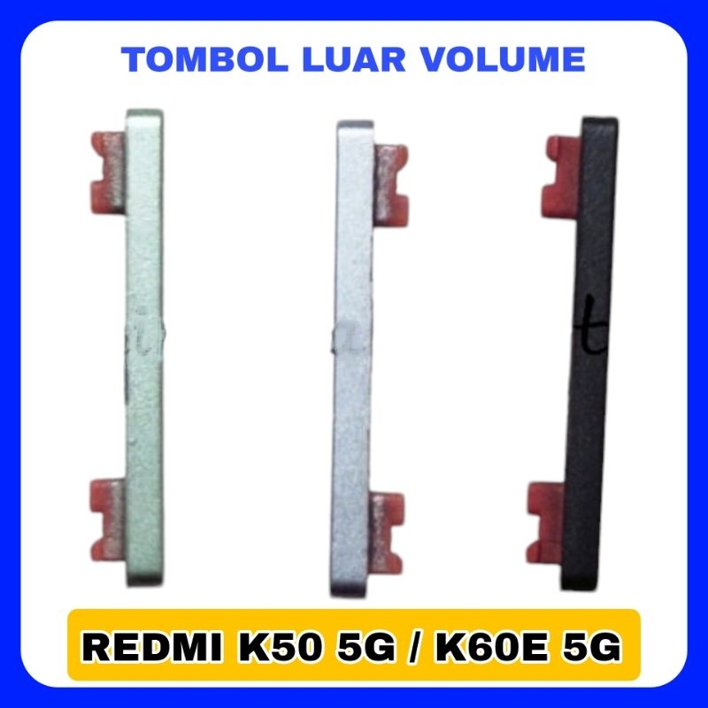 Jual Tombol luar keypad volume xiaomi redmi K50 5G / K60E 5G | Shopee ...