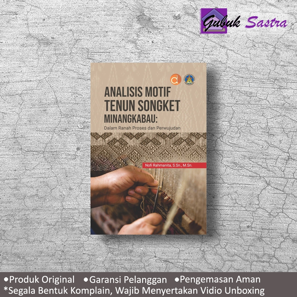 Jual Buku Analisis Motif Tenun Songket Minangkabau: Dalam Ranah Proses ...