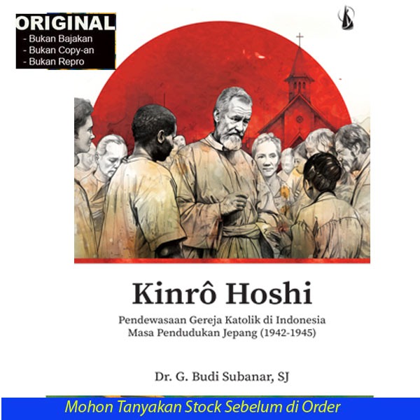Jual Kinrô Hoshi – Pendewasaan Gereja Katolik di Indonesia Masa ...