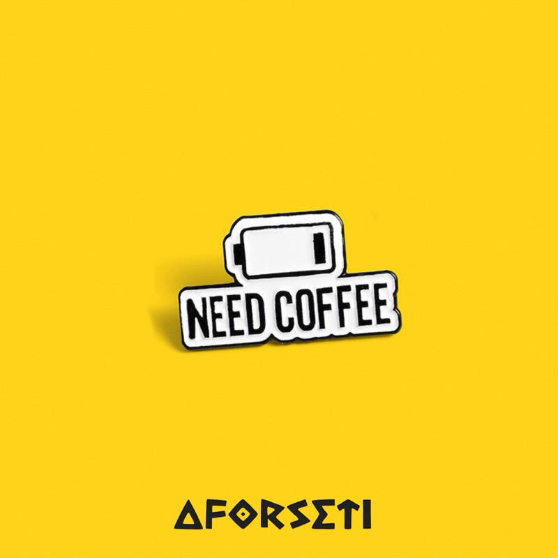 Jual PIN ENAMEL “NEED COFFEE" BROS PIN / BROOCH / PIN COUPLE / PIN ...