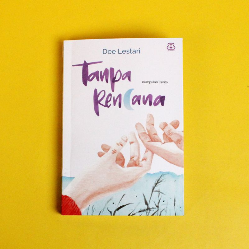 Jual Novel Tanpa Rencana - Dee Lestari | Shopee Indonesia