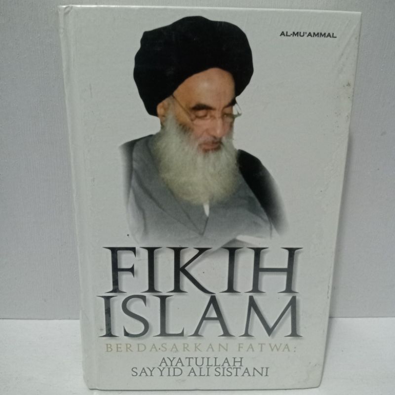 Jual Buku Original FIKIH ISLAM BERDASARKAN FATWA AYATULLAH SAYYID ALI ...