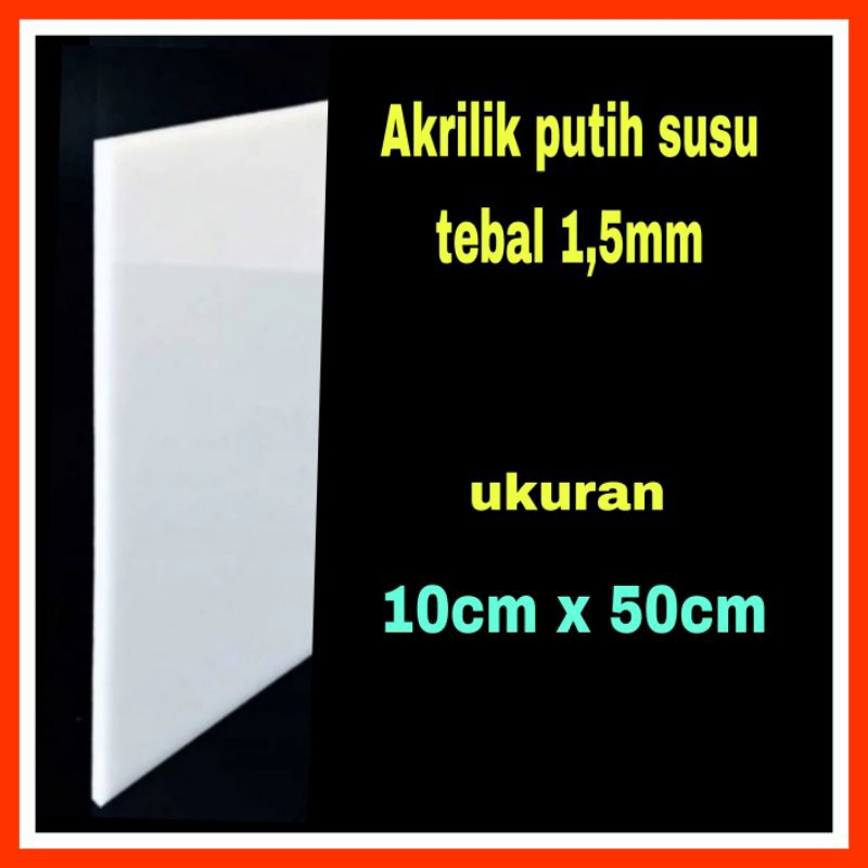 Jual Akrilik putih susu 2mm ukuran 10x50/Acrylic white/Akrilik lembaran tebal 2mm | Shopee Indonesia