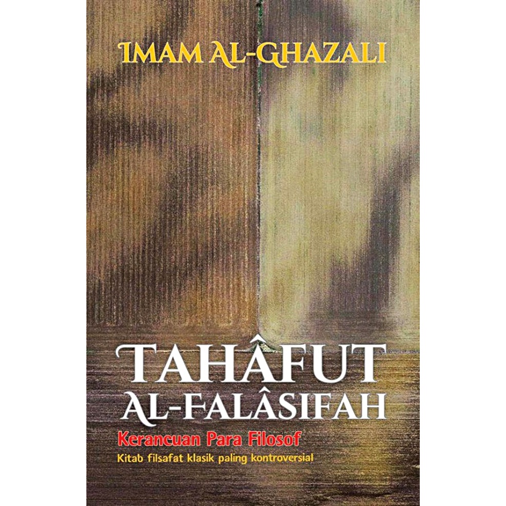 Jual Tahafut Al-Falasifah Kerancuan Para Filosof - Imam al-Ghazali - NR ...