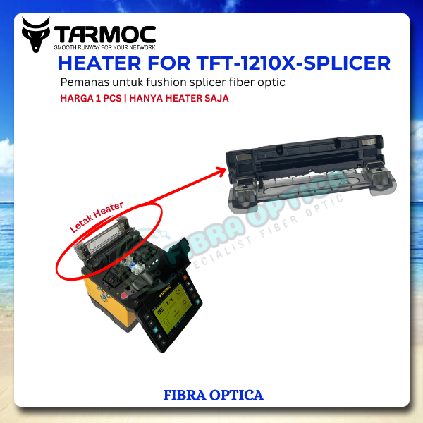 Jual HEATER Tarmoc TFT-1210X-SPLICER | Pemanas untuk Fusion Splicer FO ...