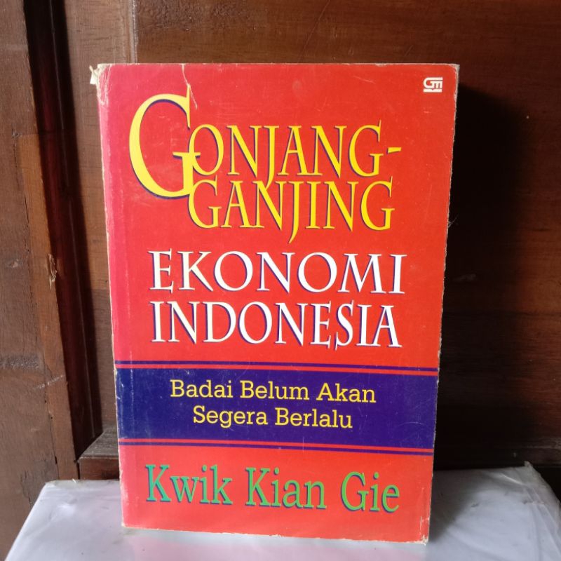 Jual GONJANG-GANJING EKONOMI INDONESIA oleh KWIK KIAN GIE | Shopee Indonesia