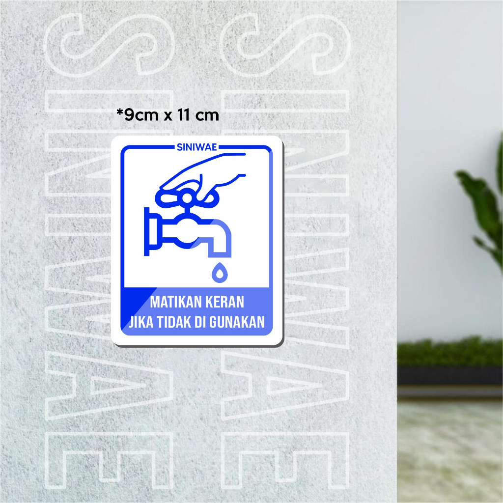 Jual Sign Acrylic Matikan Keran Jika Tidak Digunakan Ukuran 9x11 Cm ...