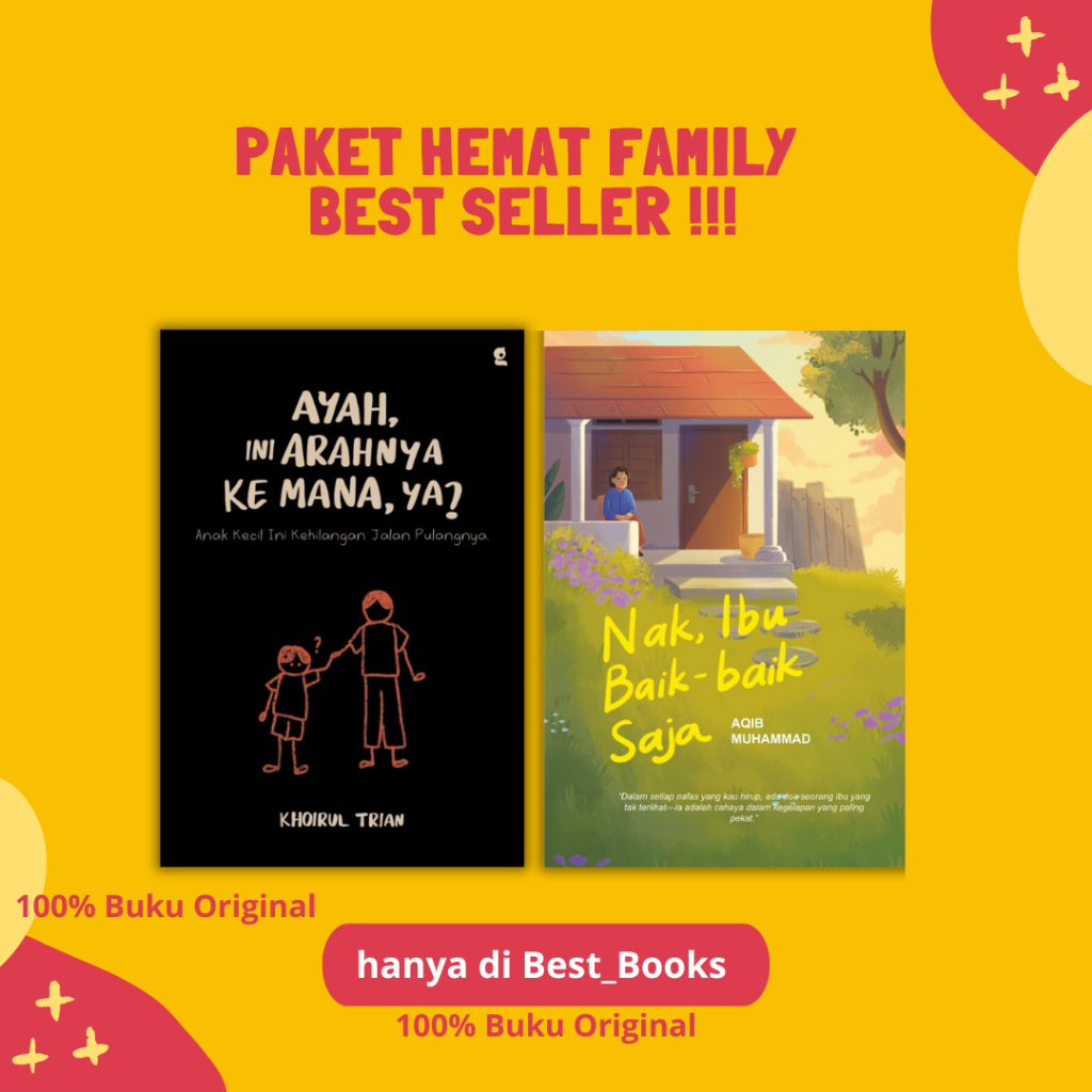 Jual Paket Murah 2 Buku Family Best Seller - (Ayah, Ini Arahnya Kemana, ya? + Nak, Ibu Baik-baik ...