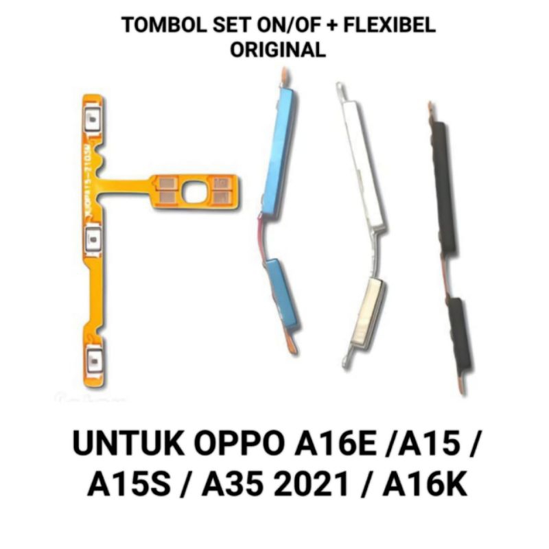 Jual TOMBOL FULL SET /PERNIK LUAR DALAM FLEXIBEL ON/OF + VOLUME OPPO A16E / A15/A15S /A35 2021 ...