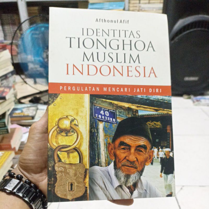 Jual BUKU SEJARAH BUDAYA / BACAAN ISLAMI / IDENTITAS TIONGHOA MUSLIM INDONESIA / ORIGINAL ...