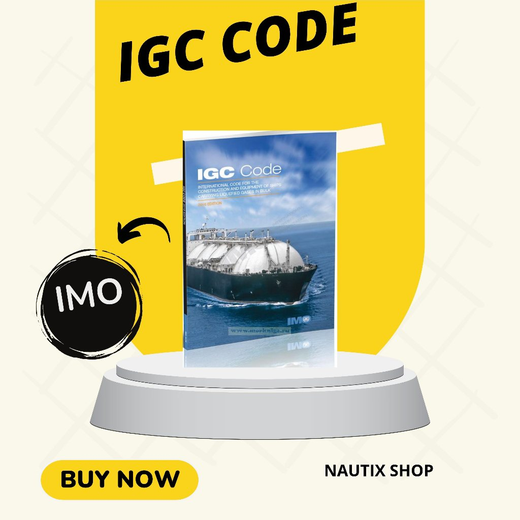 Jual IGC Code - International Code for Construction/Equipment of Ships Carrying Liquefied Gases ...