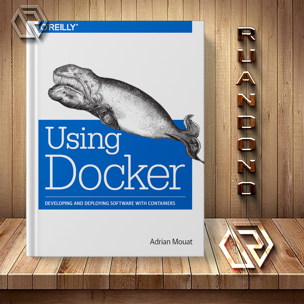 Jual Using Docker: Developing and Deploying Software with Containers ... Jual Using Docker: Developing and Deploying Software with Containers ...