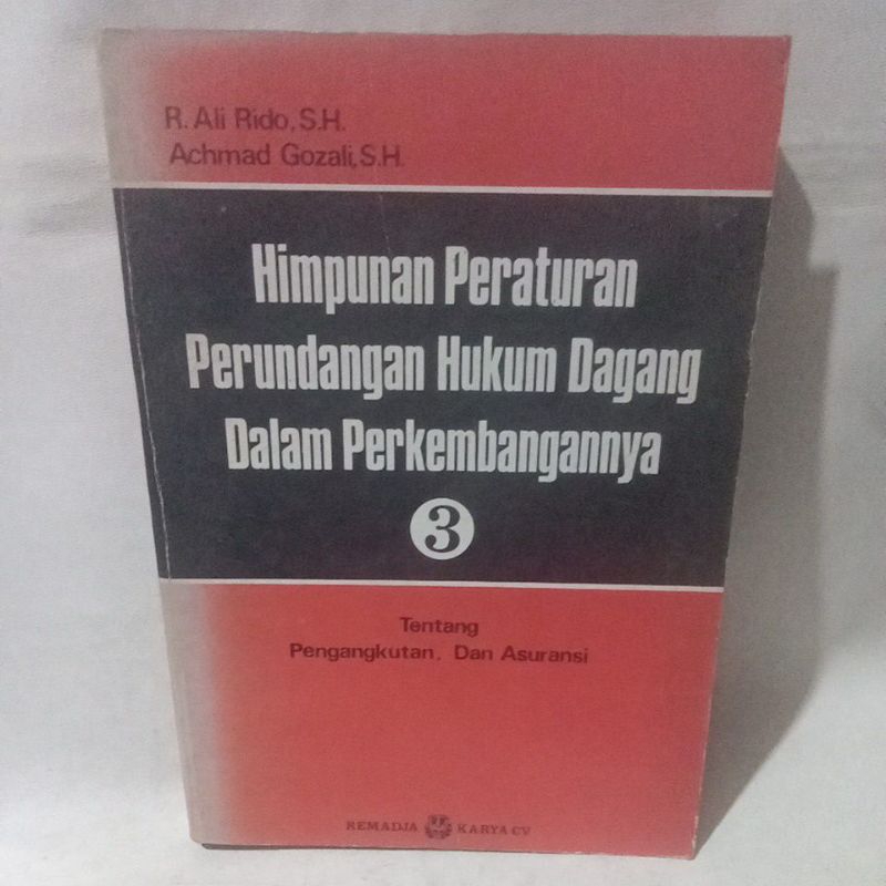 Jual Buku Himpunan Peraturan Perundangan Hukum Dagang Dalam Perkembangannya 3 Tentang ...