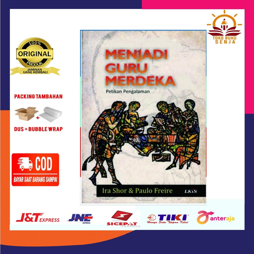 Jual Menjadi Guru Merdeka Petikan Pengalaman Ira Shor & Paulo Freire ...