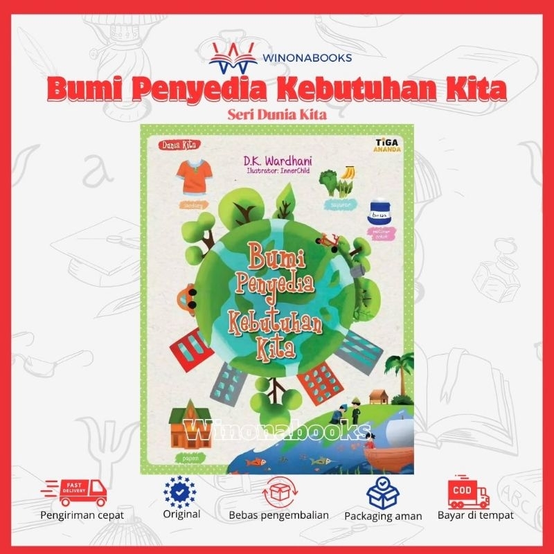 Jual Seri Dunia Kita : Bumi Penyedia Kebutuhan Kita ~ Yuk, cari tahu ... Jual Seri Dunia Kita : Bumi Penyedia Kebutuhan Kita ~ Yuk, cari tahu ...