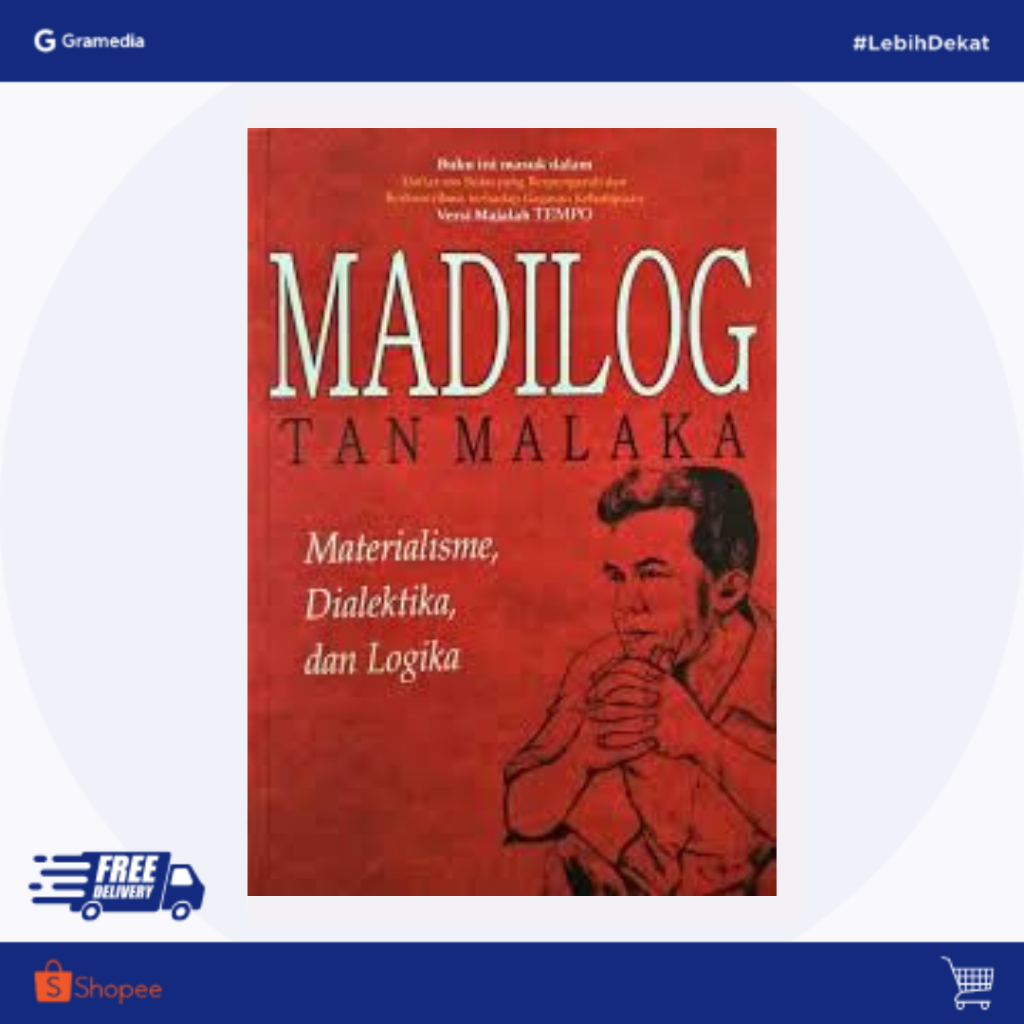 Jual Gramedia Bogor - Buku Madilog Tan Malaka: Materialisme Dialektika ...