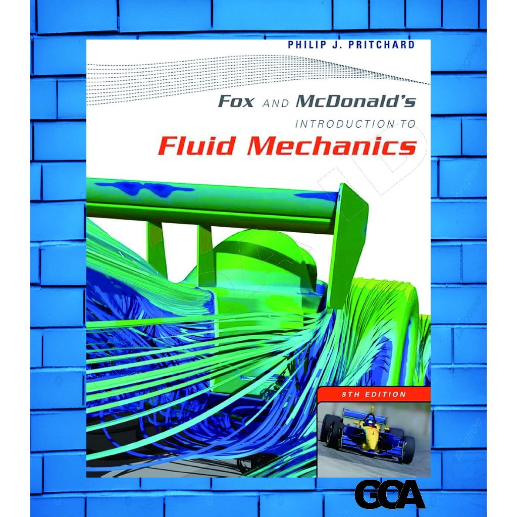 Jual Fox and McDonald's Introduction to Fluid Mechanics, 8th Edition ... Jual Fox and McDonald's Introduction to Fluid Mechanics, 8th Edition ...