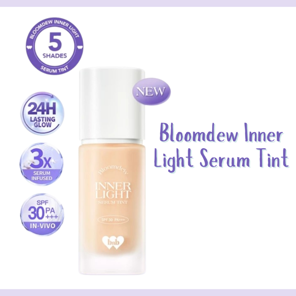 Jual BNB Barenbliss Bloomdew Inner Light Serum Tint SPF 30 PA+++ 30ml/Foundation | Shopee Indonesia
