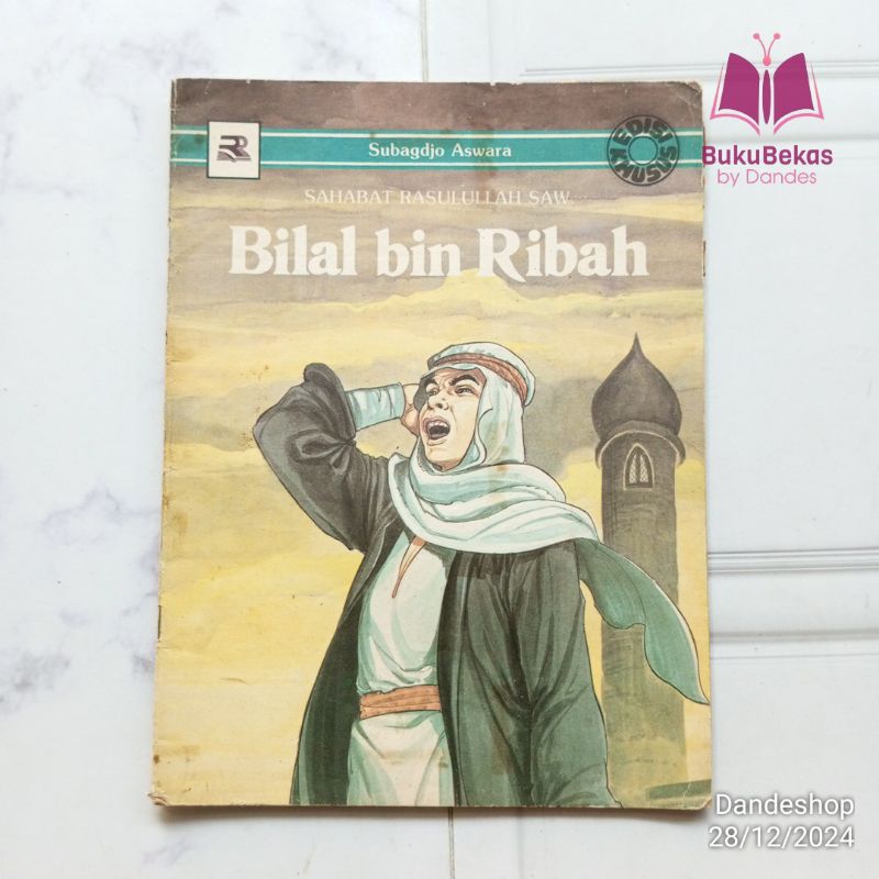 Jual Sahabat Rasulullah - Bilal Bin Ribah - Buku Oleh Subagdjo Aswara ...