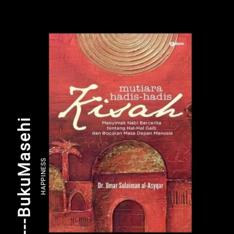 Jual MUTIARA HADIS-HADIS KISAH: Menyimak Nabi Bercerita Tentang Hal-hal ...